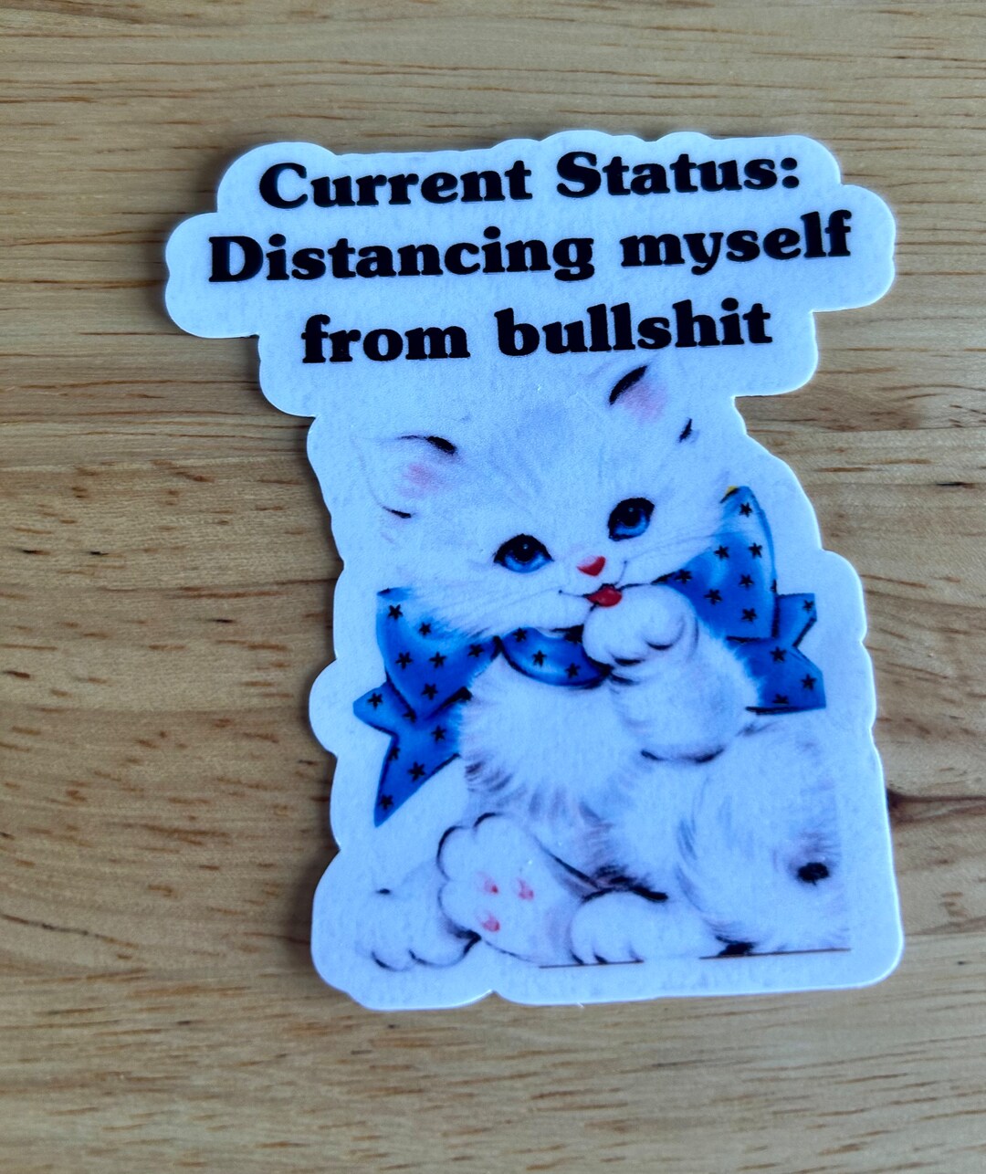 Vintage Style Sticker current Status: Distancing Myself From Bs FREE ...
