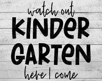 Watch Out Kindergarten Here I Come Svg, Funny Kindergarten SVG ...