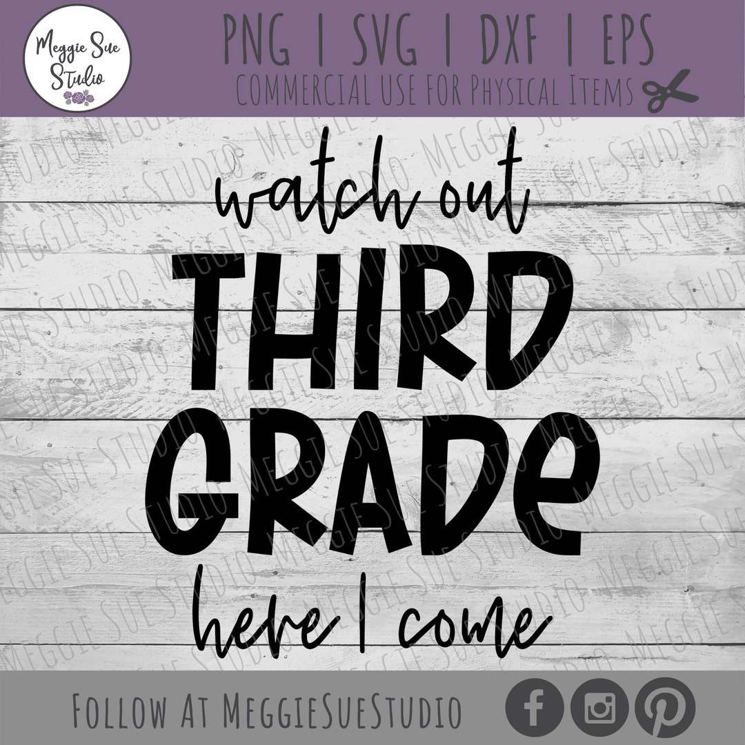 Watch Out Third Grade Here I Come SVG, Third Grade SVG, Third Grade ...