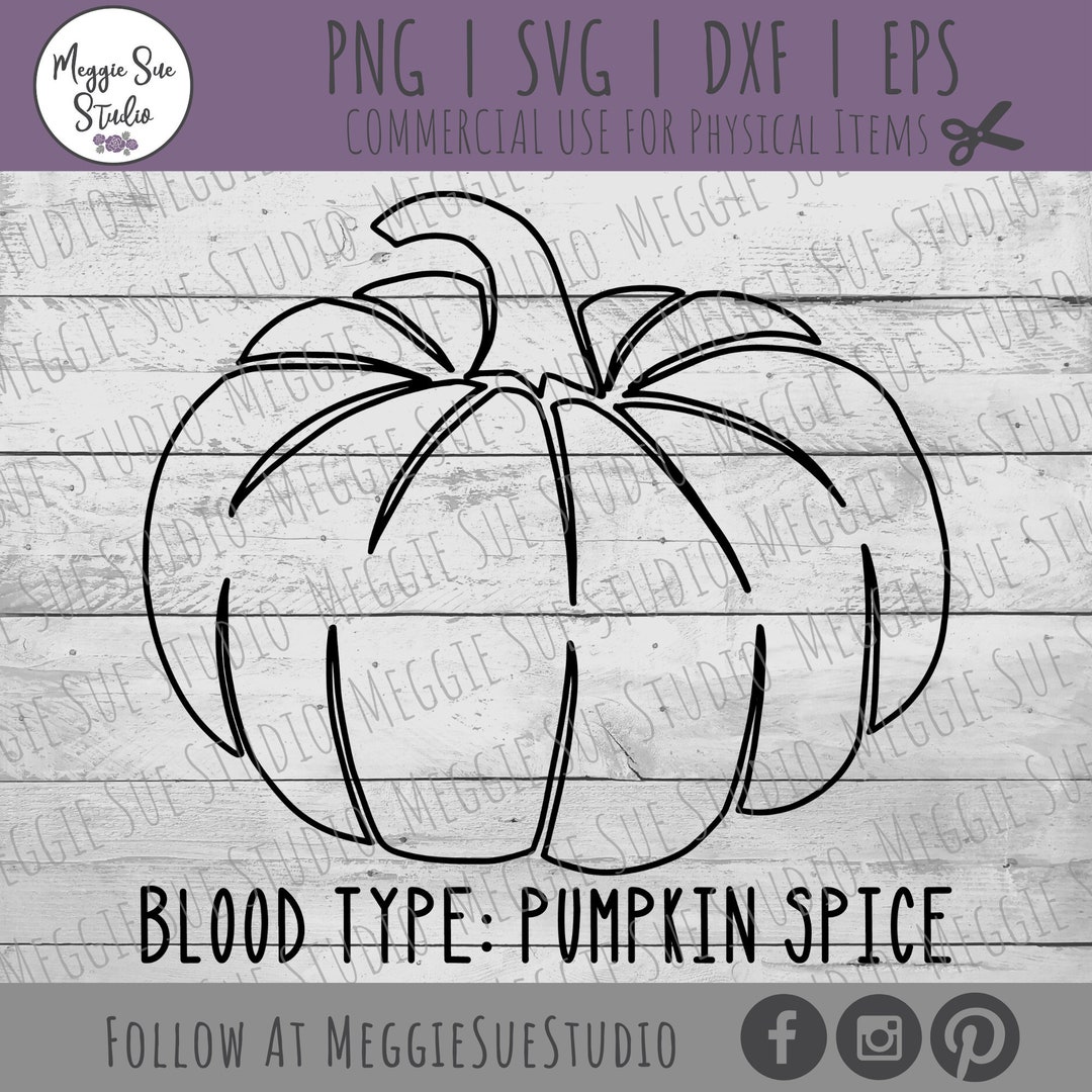 Blood Type: Pumpkin Spice SVG, Blood Type Pumpkin Spice PNG, Minimalist ...