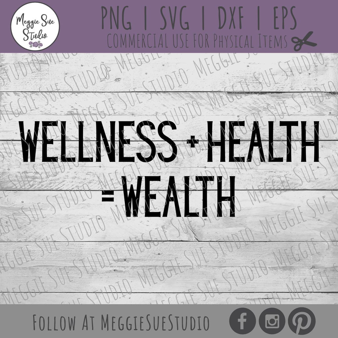 Wellness + Health = Wealth SVG, Clipart, Wellness SVG, PNG, Health Svg ...