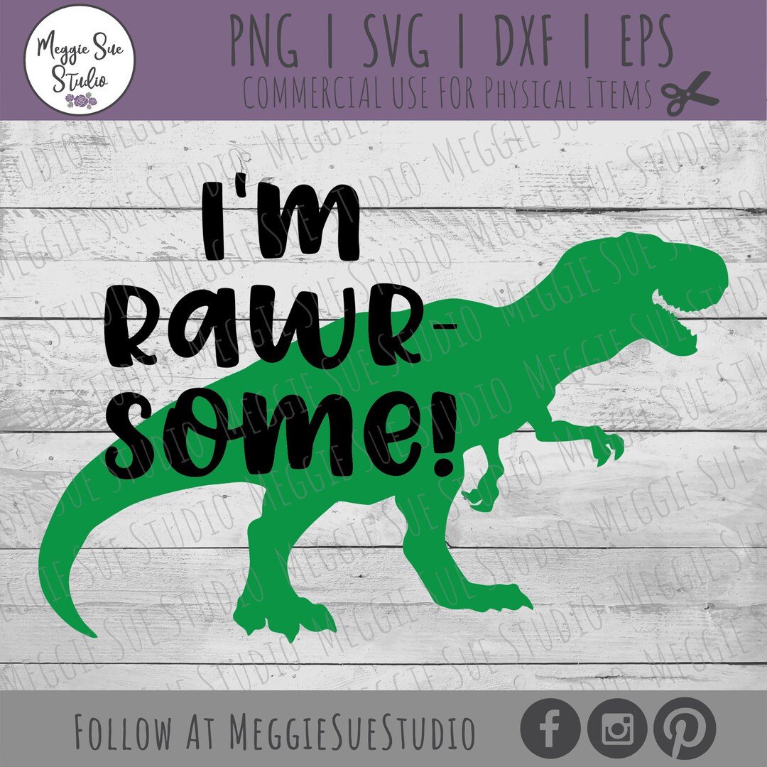 I'm Rawr-some SVG, I'm Rawr-some Tyrannosaurus Rex SVG, Dinosaur I'm ...