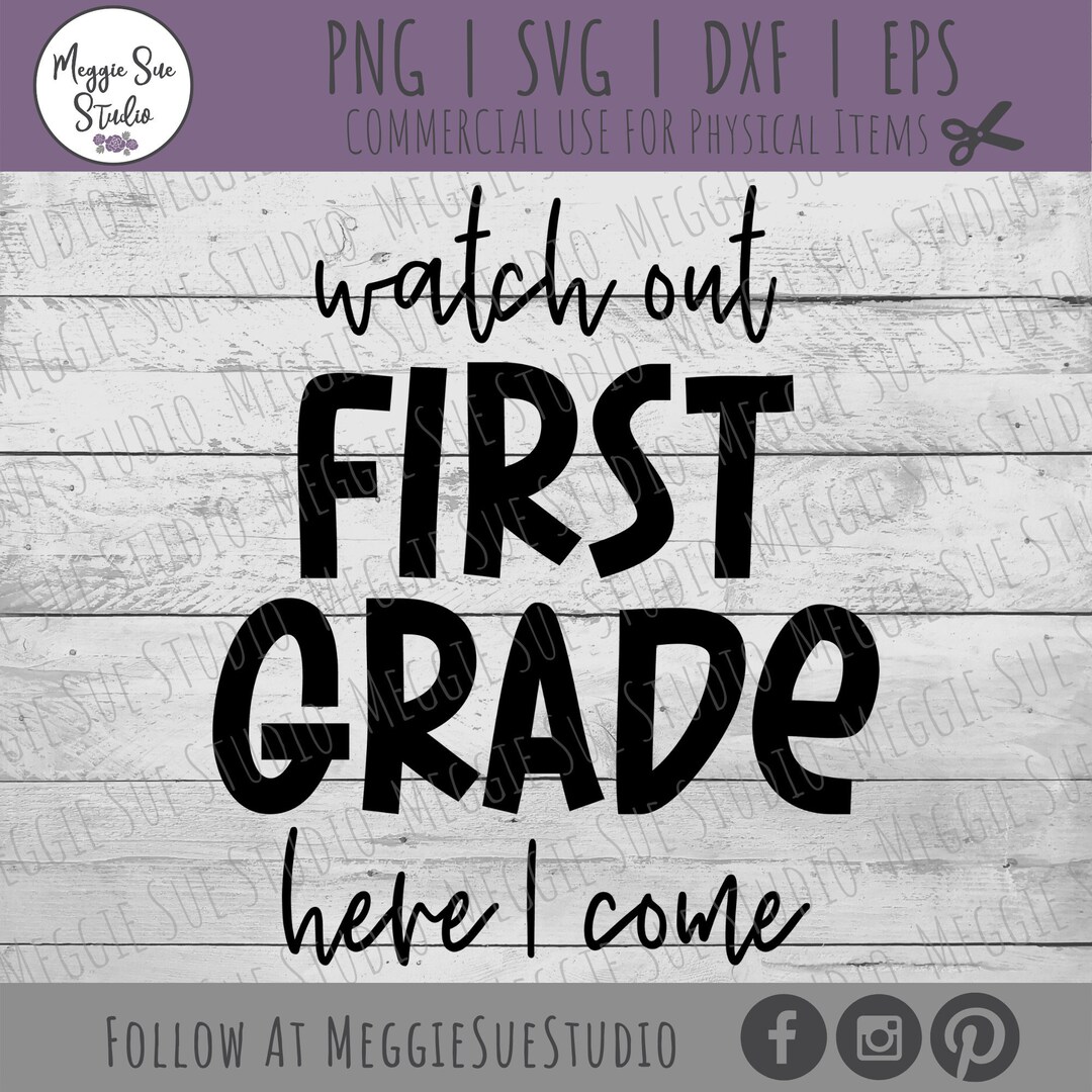 Watch Out First Grade Here I Come SVG, First Grade SVG, First Grade ...