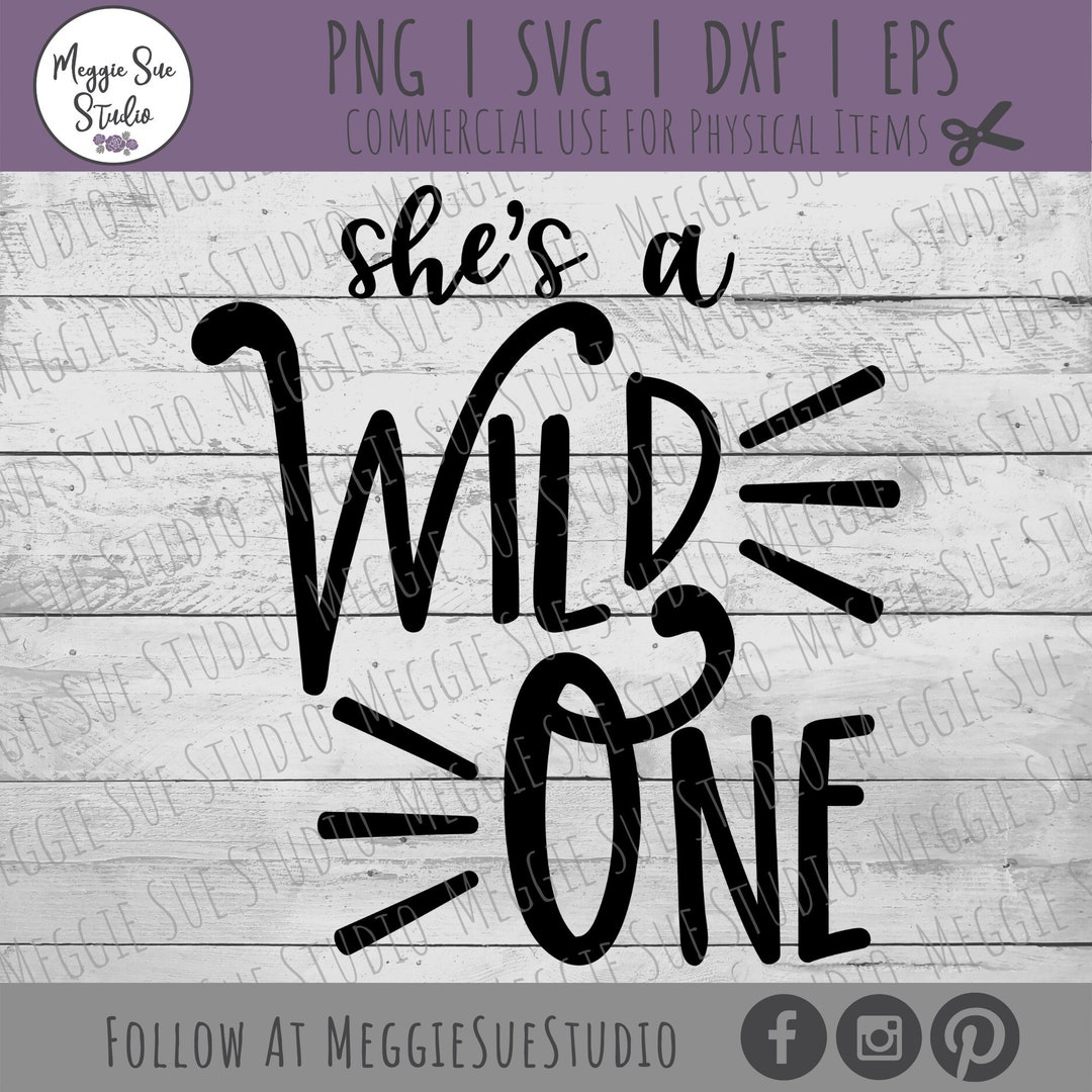 She's A Wild One SVG, She's A Wild One Design SVG, Wild One SVG, She's ...