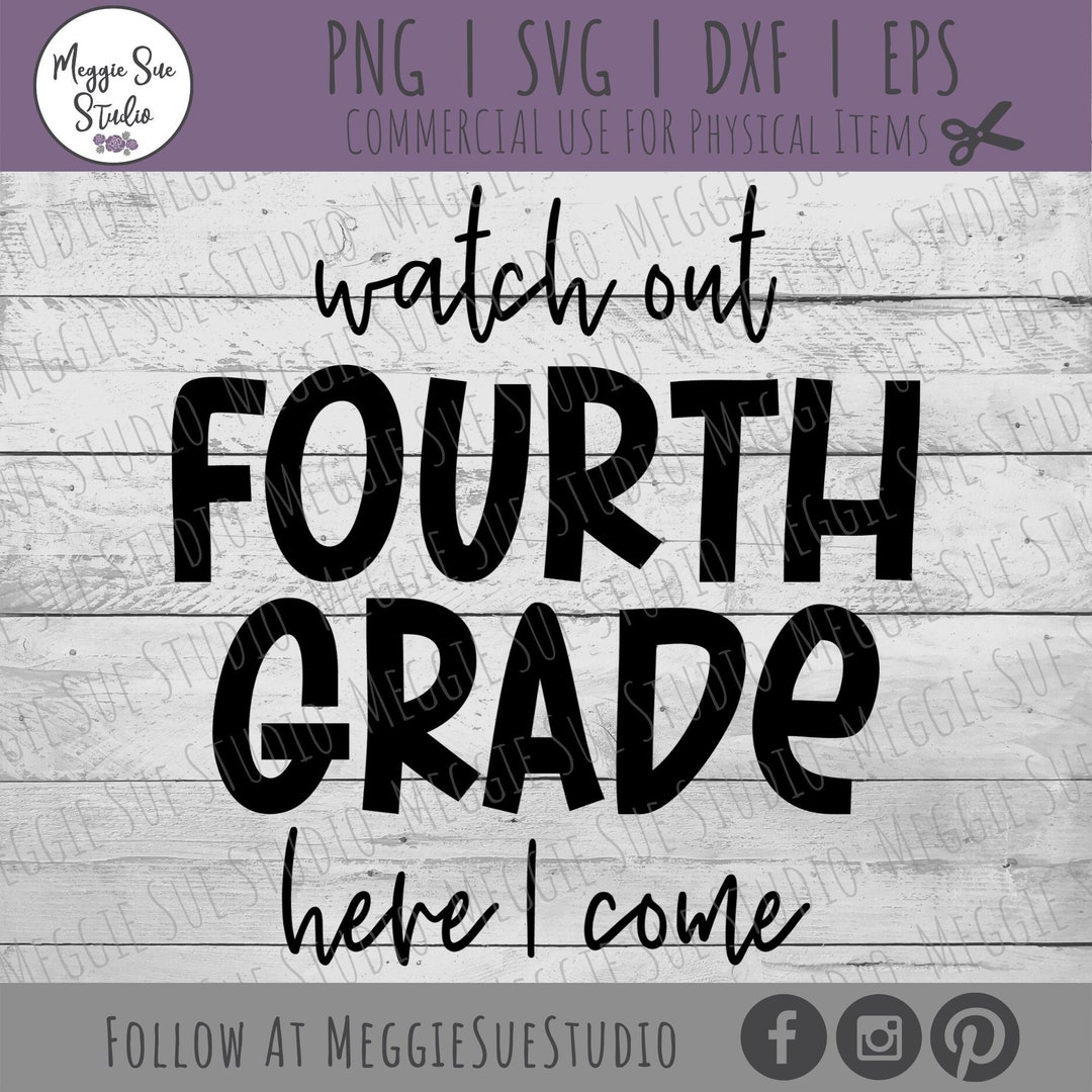 Watch Out Fourth Grade Here I Come SVG, Fourth Grade SVG, Fourth Grade ...