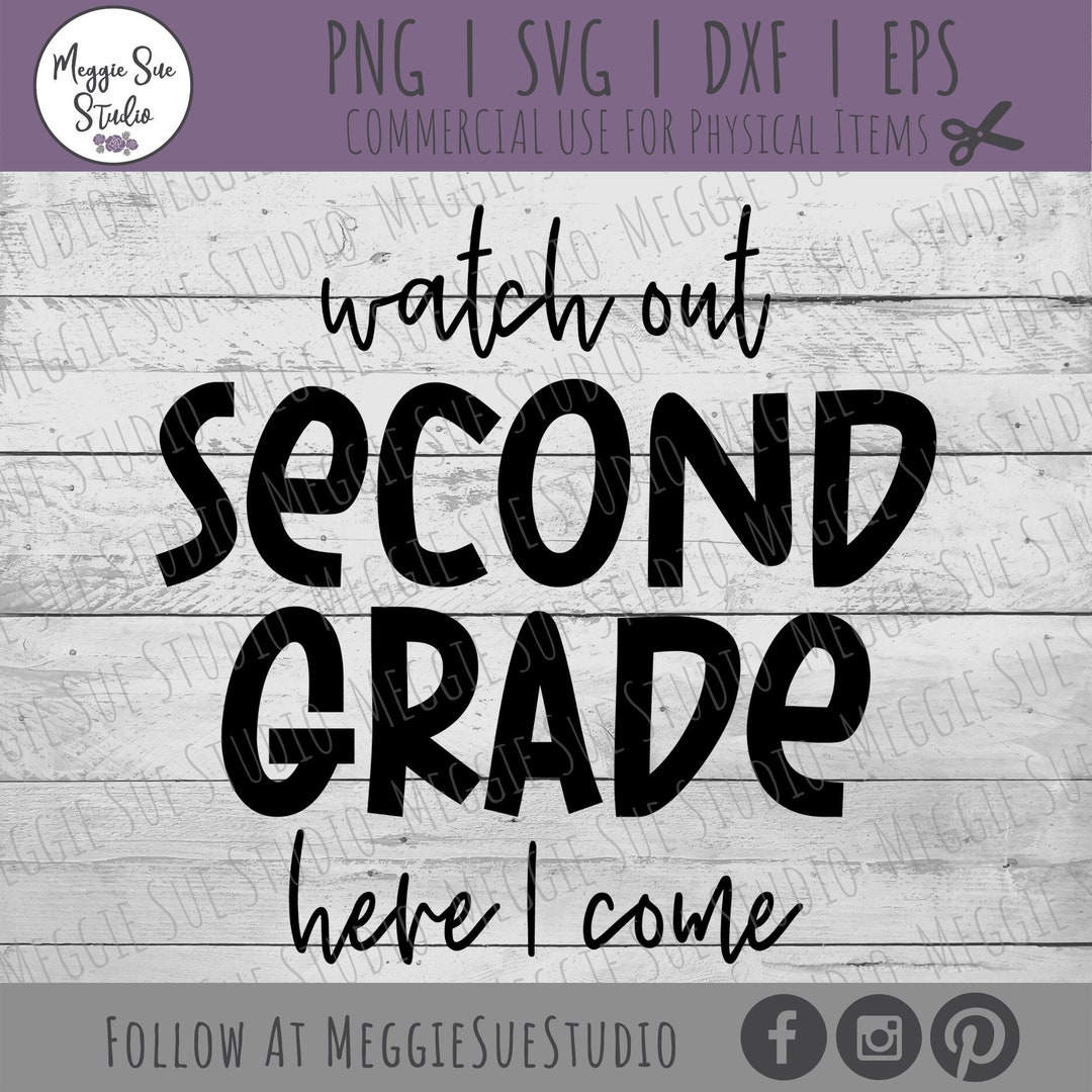 Watch Out Second Grade Here I Come SVG, Second Grade SVG, Second Grade ...