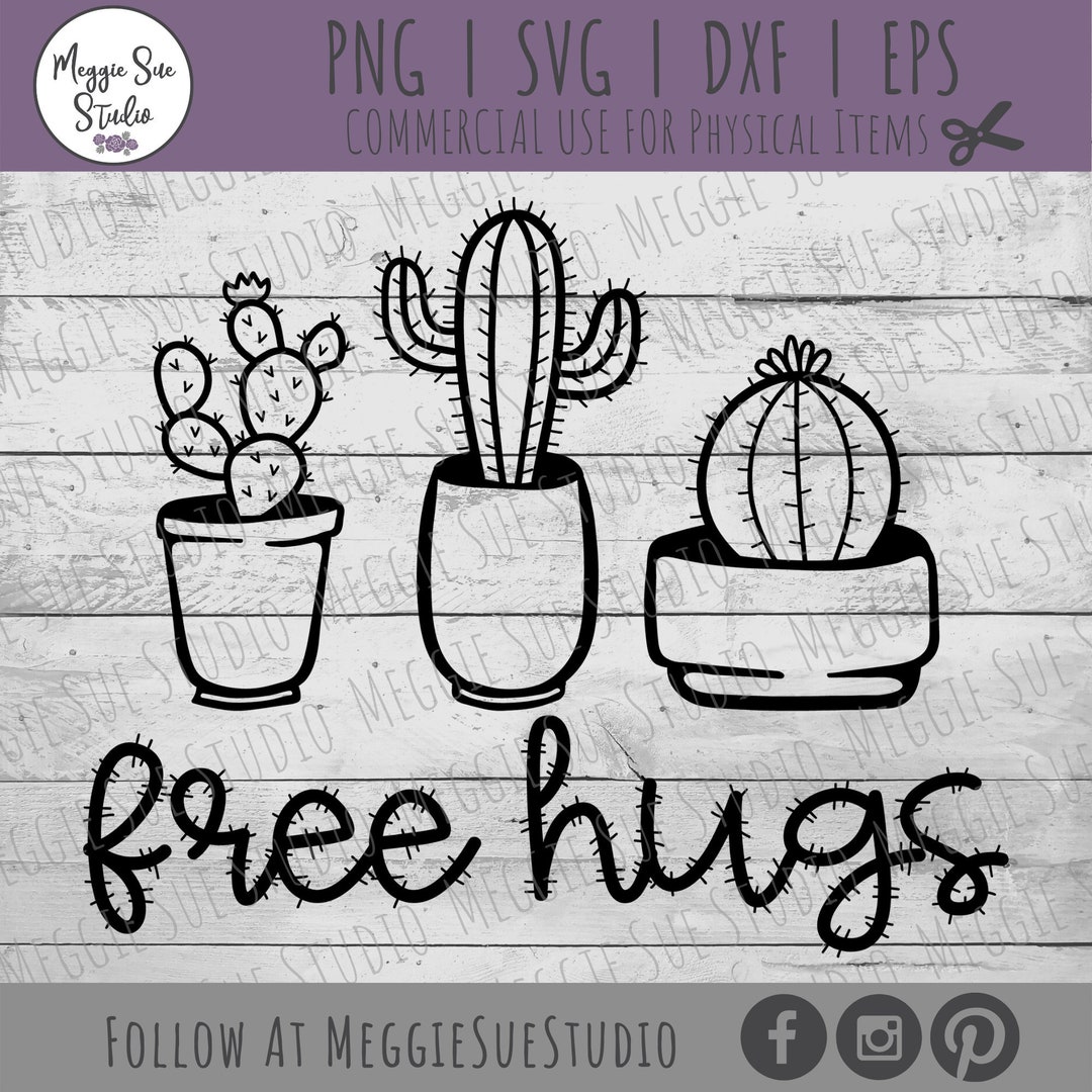 Cactus Free Hugs SVG, Free Hugs Cacti SVG, Cute Cactus Graphic SVG ...