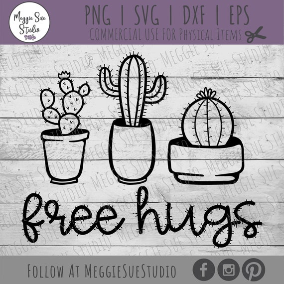 Cactus Free Hugs SVG Free Hugs Cacti SVG Cute Cactus Graphic | Etsy