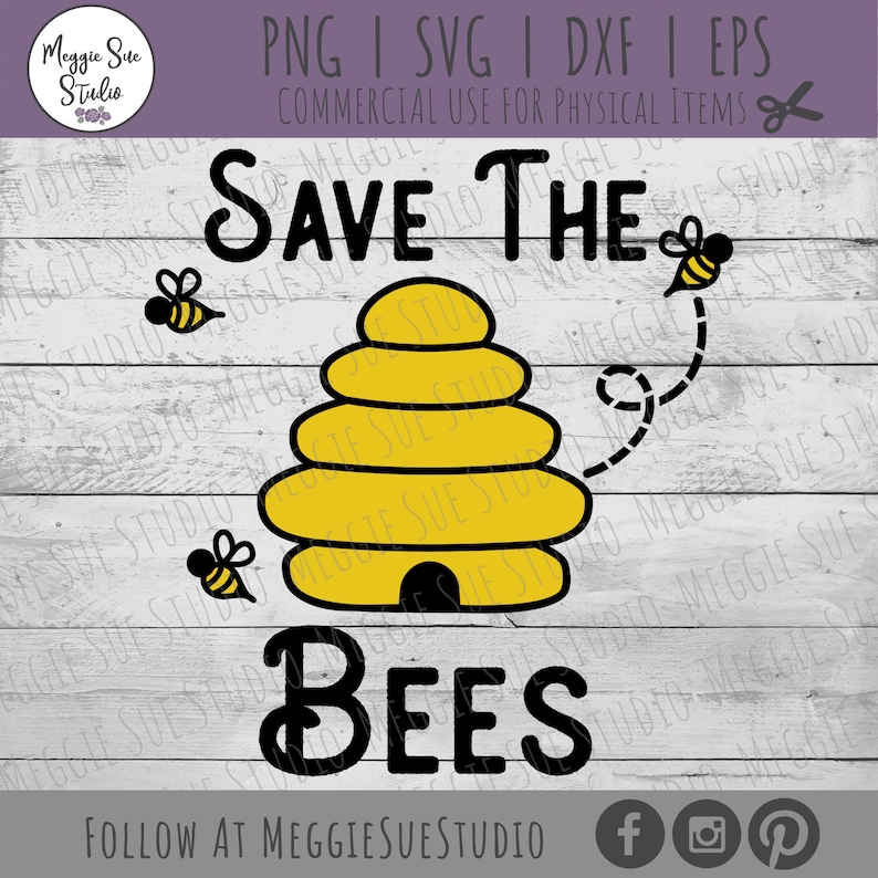 Save the Bees SVG, Beehive Save the Bees SVG, Bumble Bee Save the Bees ...
