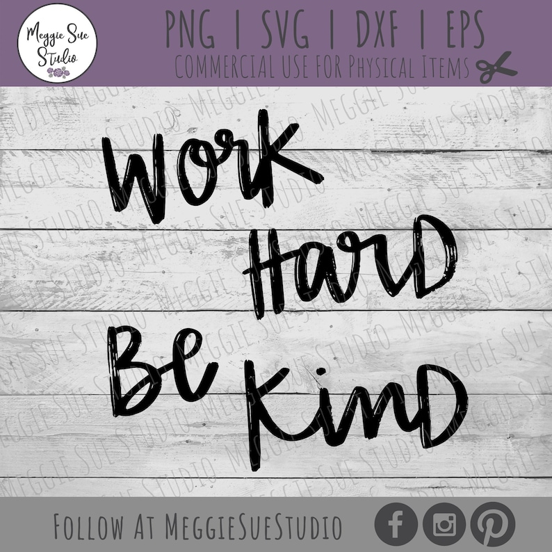 Work Hard Be Kind SVG Hand Lettering SVG Sign Commercial Use - Etsy