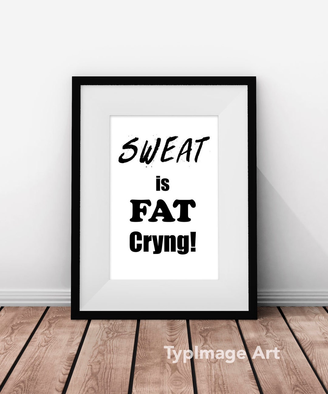 Gym Decor Sweat is Fat Crying Fitness Poster Home Gym Fitness Printable ...