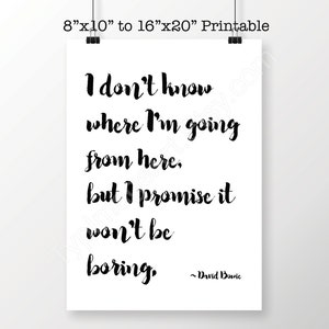 David Bowie Poster, David Bowie Quote, I Don't Know Where I'm Going ...