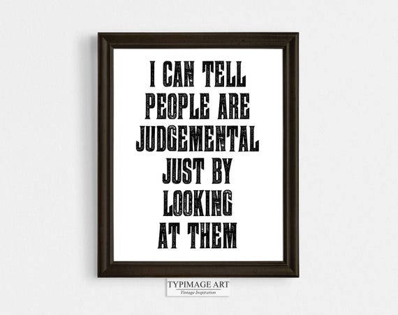 Judgmental People Signs