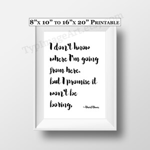 David Bowie Poster, David Bowie Quote, I Don't Know Where I'm Going ...