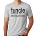 Funcle, Funcle Shirt. Funcle Definition, Uncle Shirt, Fashion Funny ...