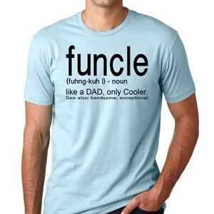 Funcle, Funcle Shirt. Funcle Definition, Uncle Shirt, Fashion Funny ...