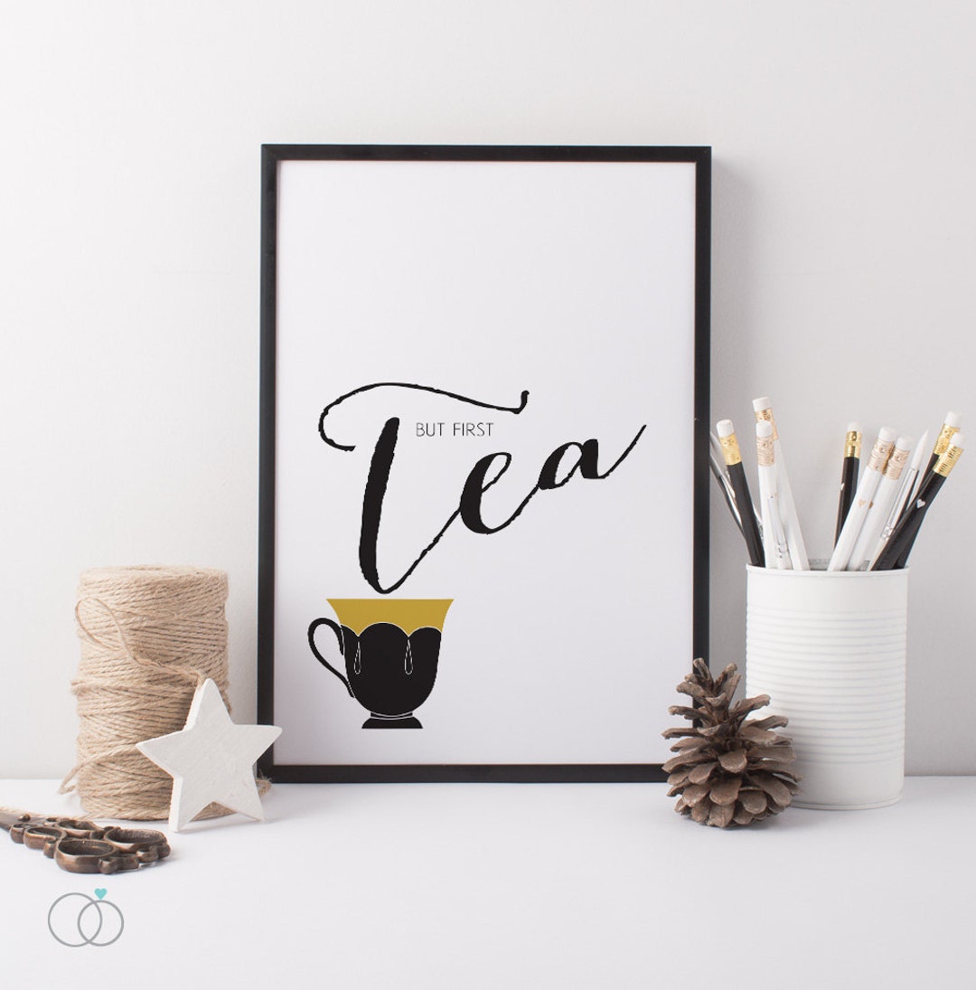 But First Tea Quote Printable - A4 but First Tea - Tea Quote - Tea ...