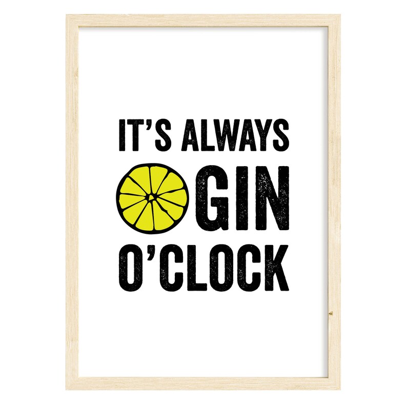 Gin Art Print It's Always Gin O'clock Print Gin | Etsy UK