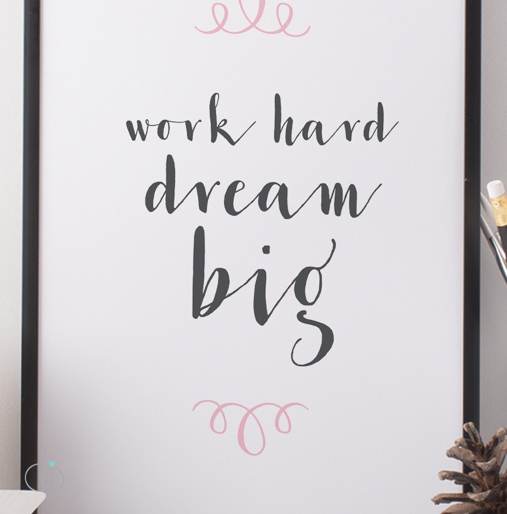 Work Hard Dream Big Printable Art A4 Motivational Print - Etsy UK