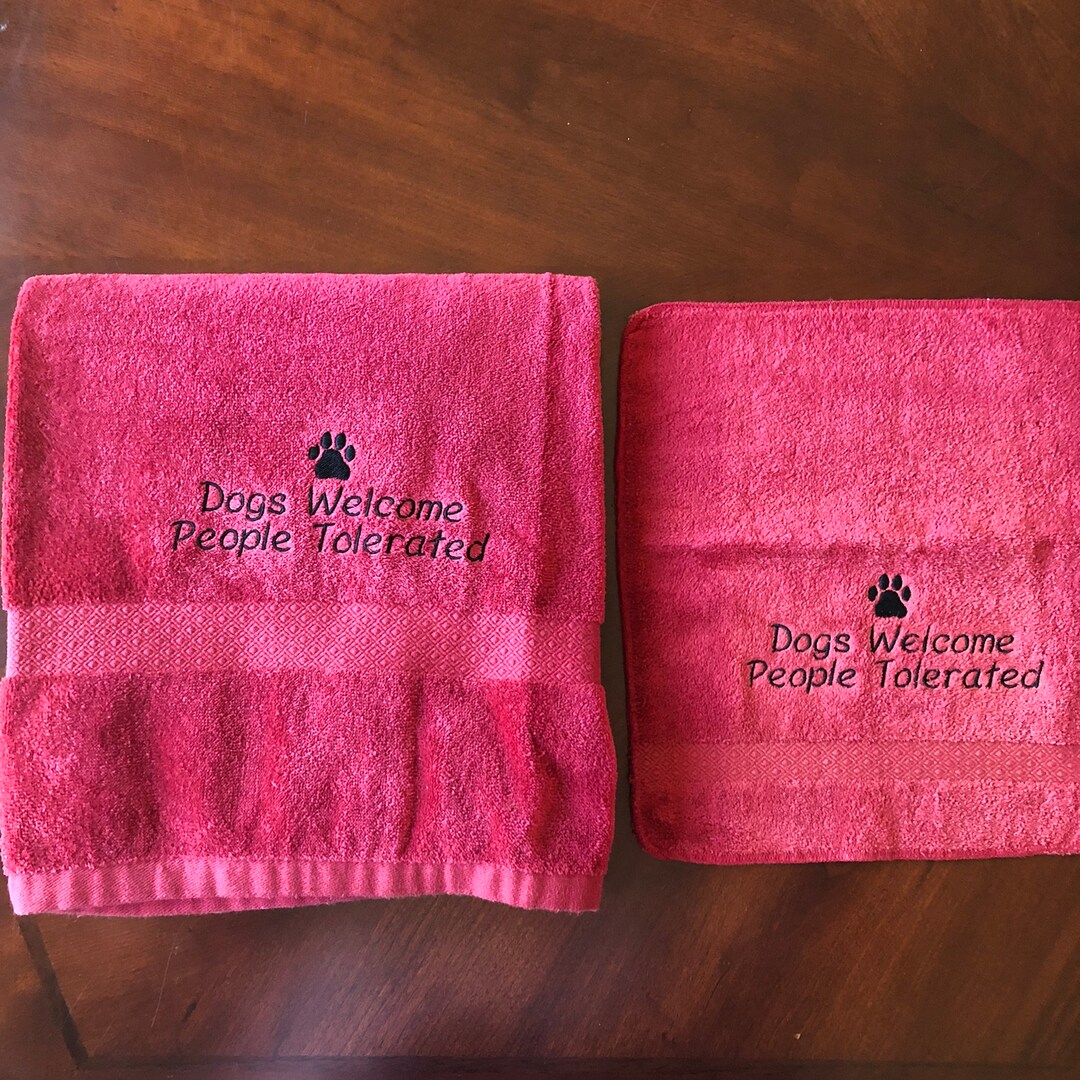 Embroidered Velour Bath Towel & Washcloth: Dogs Welcome, People ...