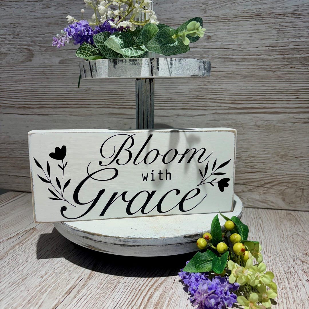 Bloom With Grace Sign, Wood Bloom Sign, Bloom Decor, Wood Family Sign ...