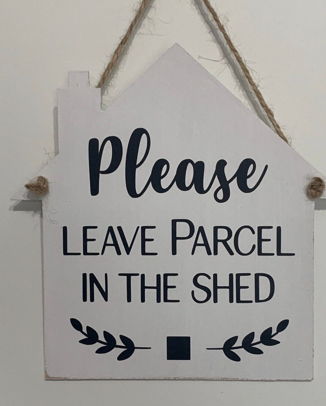 Leave Parcel in Shed Sign: Painted MDF Home Delivery - Etsy