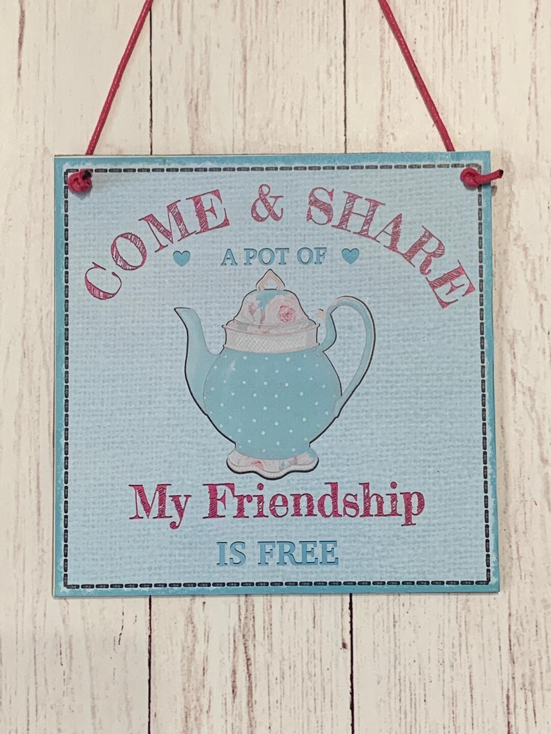 Tea Shop Sign, Kitchen Sign, Come and Share a Pot of Tea My Friendship ...