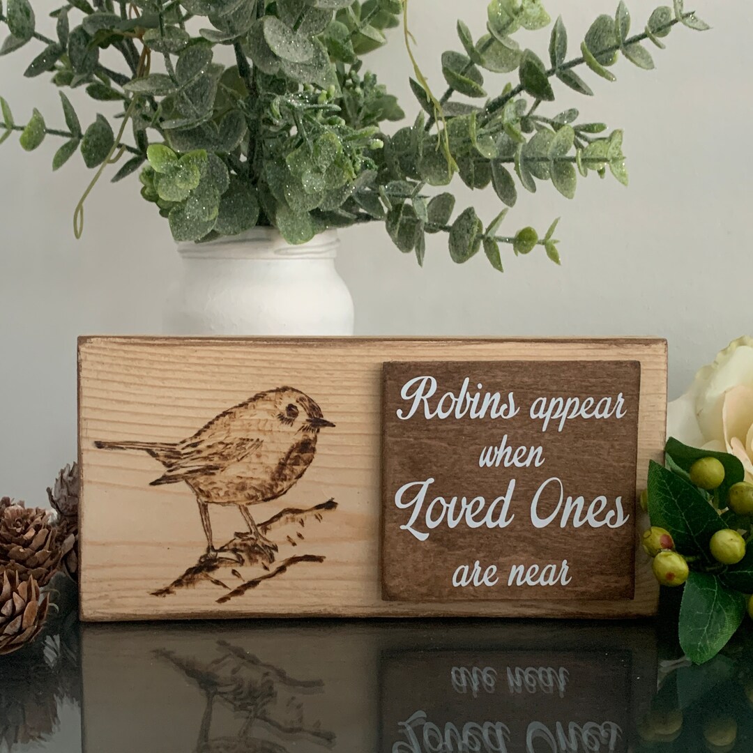 Robins Appear When Loved Ones Are Near. Home Decoration, Grieving ...