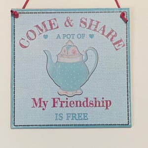 Tea Shop Sign, Kitchen Sign, Come and Share a Pot of Tea My Friendship ...