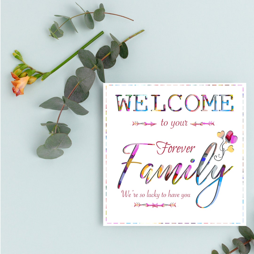 Welcome to Your Forever Family. Greeting Card, Welcome Card, Adopting ...