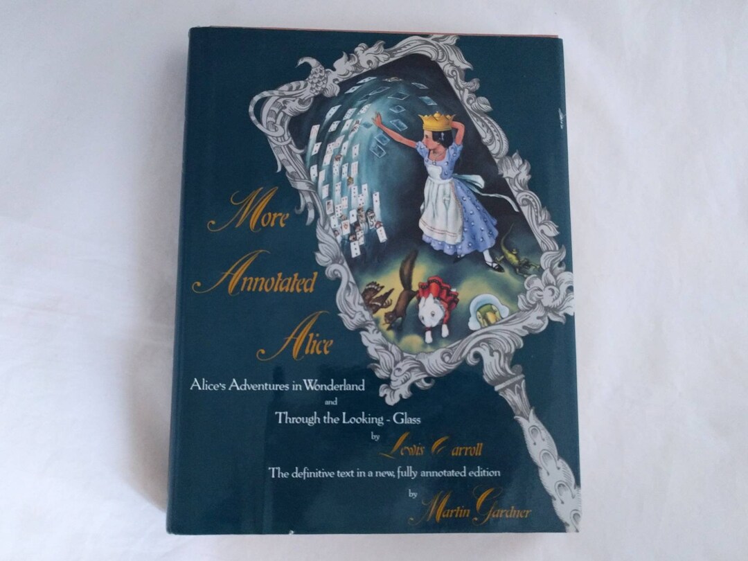 More Annotated Alice: Alice's Adventures in Wonderland & Through the Looking Glass by Carroll ...