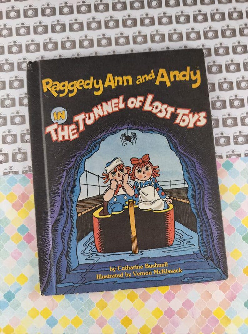 Vintage 1980 Raggedy Ann and Andy in the Tunnel of Lost Toys Hardcover ...