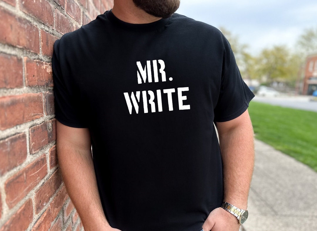 MR. Write - T-shirt Writer Tee Author Book Novelist Tshirt Lin Manuel ...