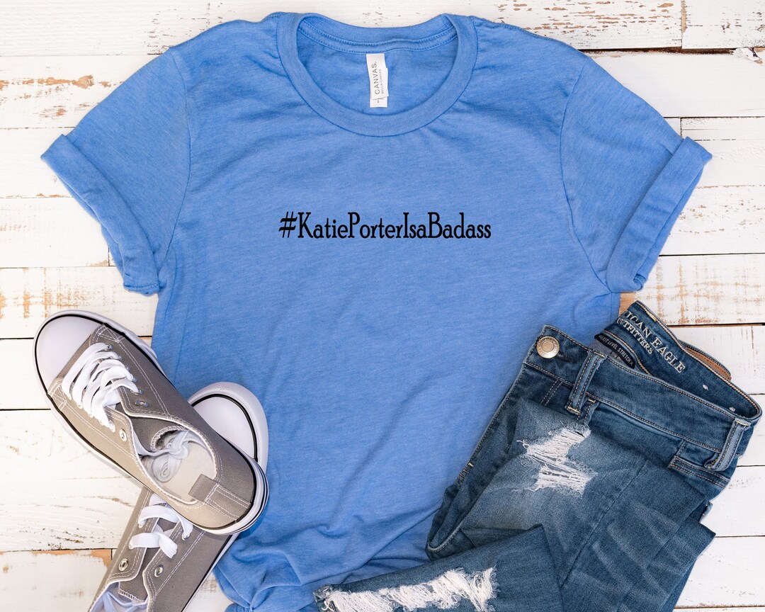 Katie Porter is a Badass Tshirt Super Soft Tees Political - Etsy