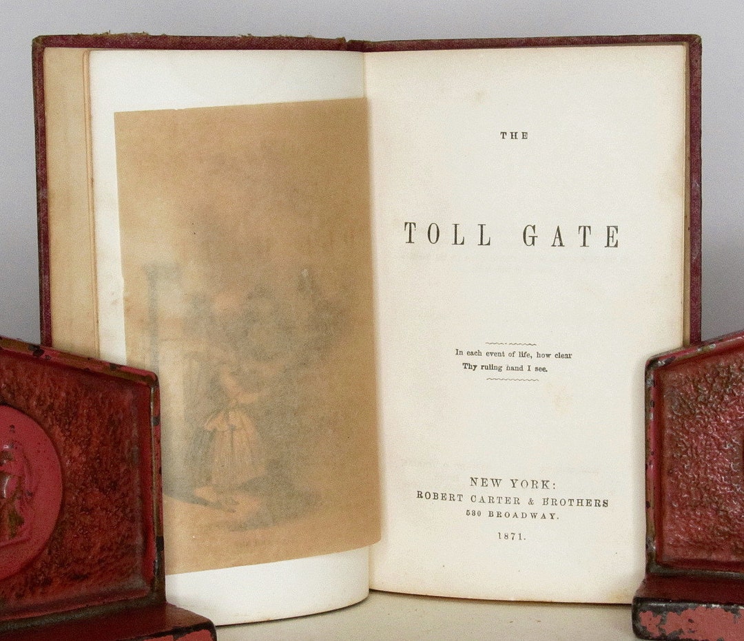 1871 - the Toll Gate - Published by Robert Carter & Brothers, 530 ...