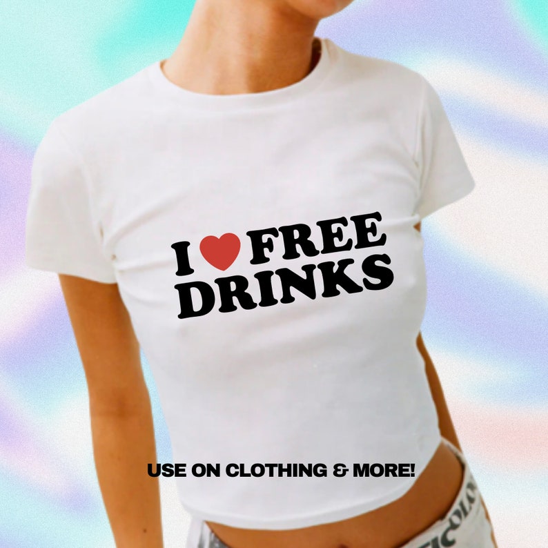 Y2K I Heart Free Drinks Download, I Heart Free Drinks Funny Shirt, I ...