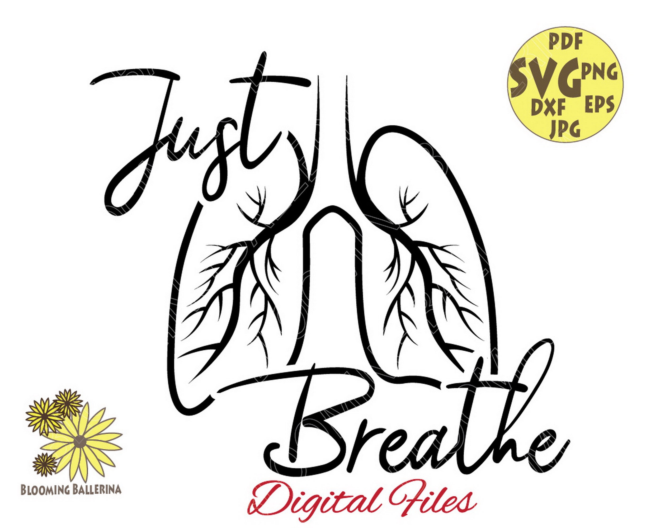 Just Breathe With Lungs Svg File Just Breathe Shirt Print - Etsy