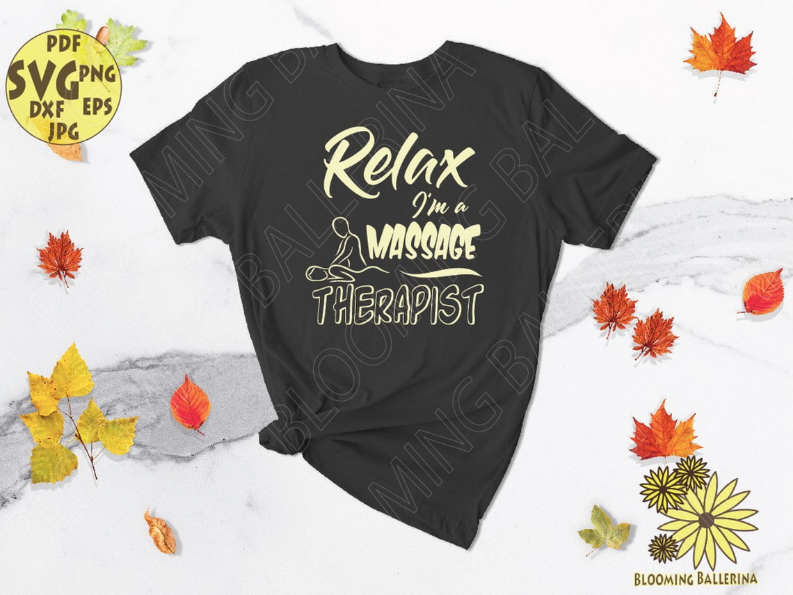 Relax Im A Massage Therapist Svg File Massage Svg Etsy