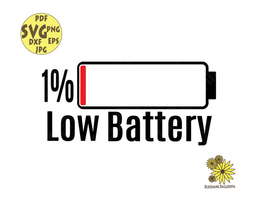 Low Battery Svg, Low Battery Clip Art, Low Battery Shirt SVG , Low ...