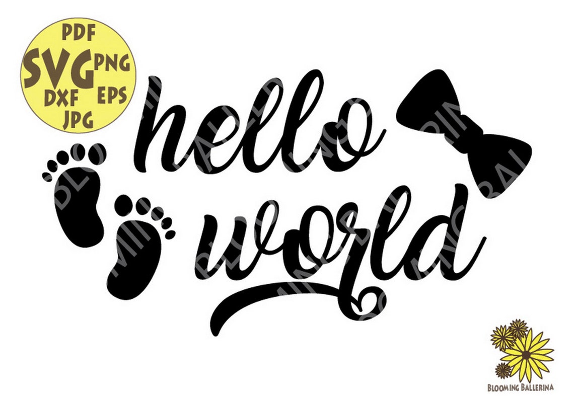 Hello World Svg Baby Svg File Baby Cut File Baby Girl Svg | Etsy
