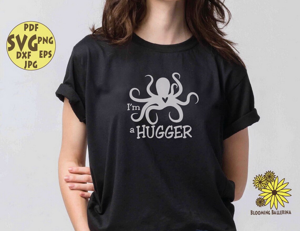 I Am a Hugger SVG, Octopus SVG File, Cute Octopus, Octopus Cut File ...