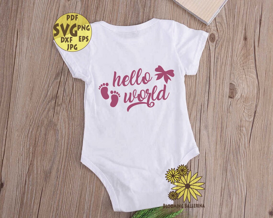 Hello World Svg Baby Svg File Baby Cut File Baby Girl Svg | Etsy