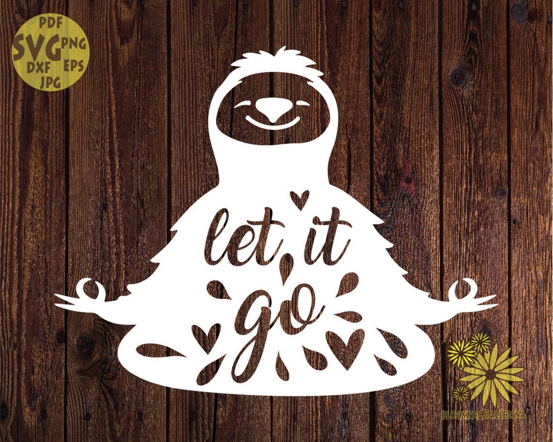 Sloth Svg Meditation Svg Spiritual Svg Let is Go Svg Sloth - Etsy UK
