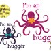 Hugger Svg, Octopus Svg, Girl Octopus SVG, Hug Me SVG, Boy Octopus SVG ...