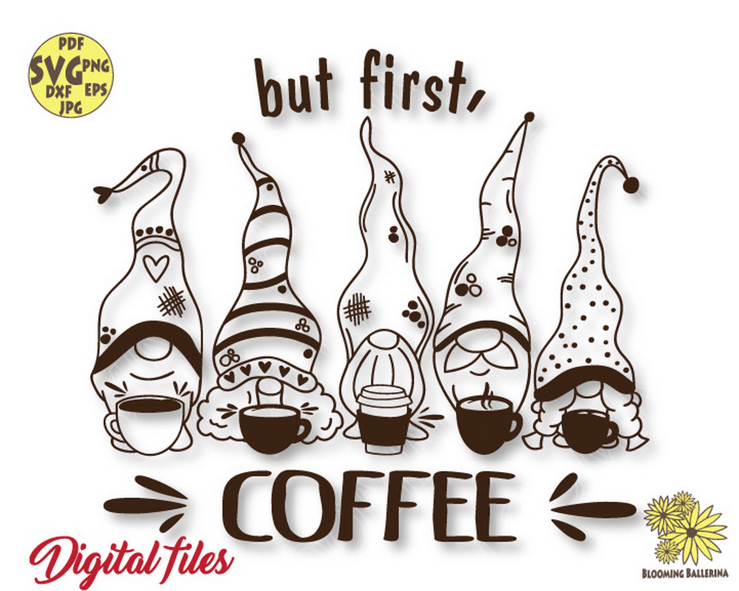 Coffee Gnomes Svg, Funny Gnomes With Coffee Mugs Svg, Quote but First ...