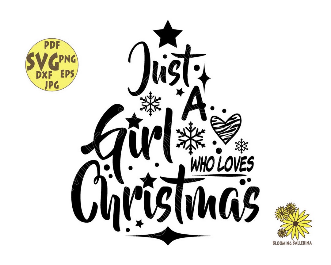 Just A Girl Who Loves Christmas SVG, Christmas Tree Svg ,christmas Svg ...