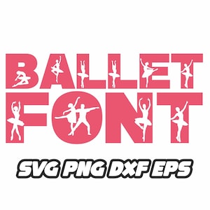 Ballet Dancing Svg, Ballet Svg, Dancing Svg, Ballet Font, Ballet ...