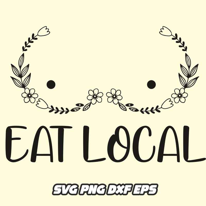 Eat Local Breastfeeding Svg - Etsy