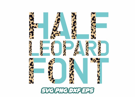 Half Leopard Font Svg Leopard Alphabet Leopard Svg Cheetah | Etsy