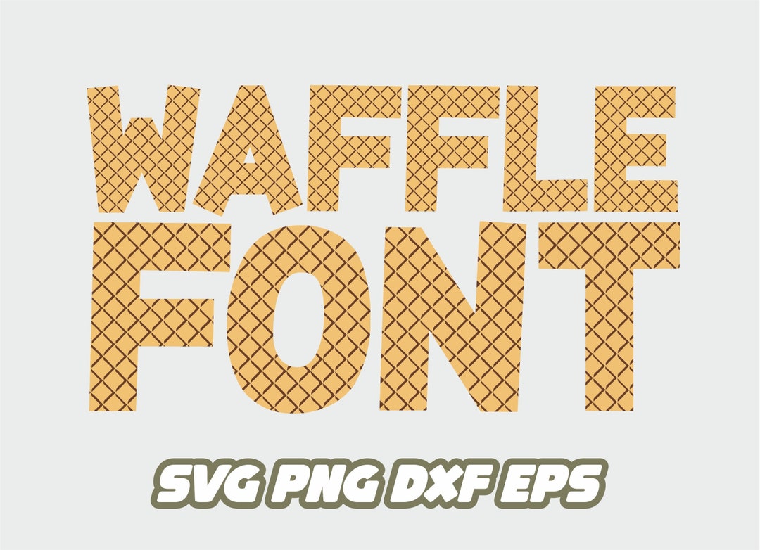 Waffle Font, Waffle Svg, Ice Cream Svg, Kitchen Font, Waffles Letters ...